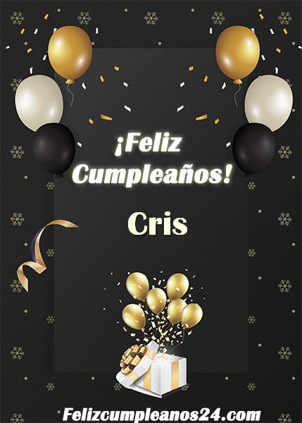 Feliz Cumpleaños Cris. Tarjetas De Felicitaciones E Imágenes - Feliz ...